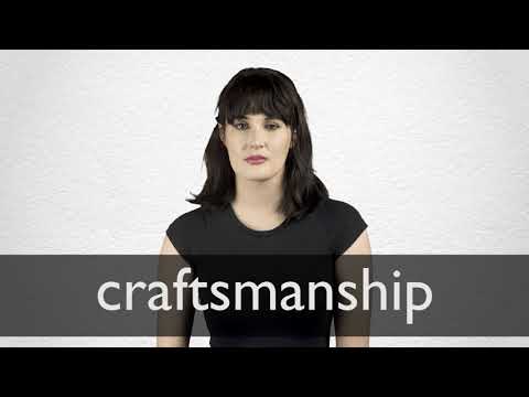 CRAFTSMANSHIP——含义、同义词和翻译| 柯林斯英语词典资源