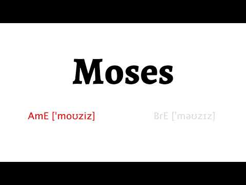 How to Pronounce moses in American English and British English