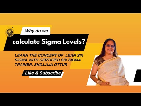Why do we calculate Sigma Levels?