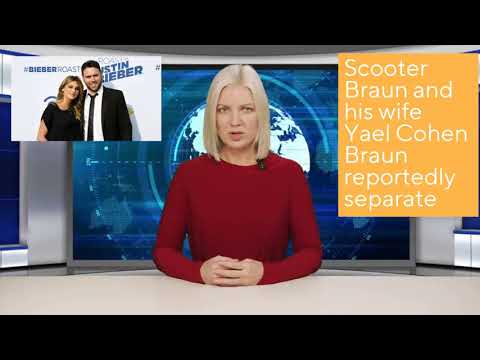 Scooter Braun and his wife Yael Cohen Braun reportedly separate