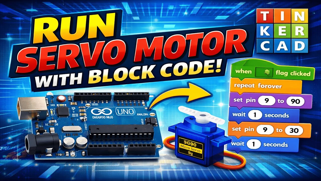 Run Servo Motor with Arduino Uno Using Block Code | Tinkercad Tutorial