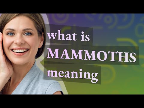 Mammoths | meaning of Mammoths