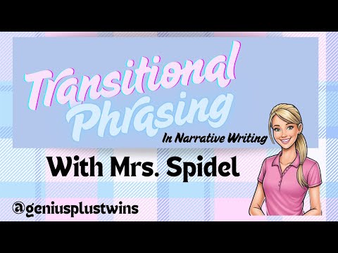 Narrative Writing: Transition Words, Phrases, and Sentences.