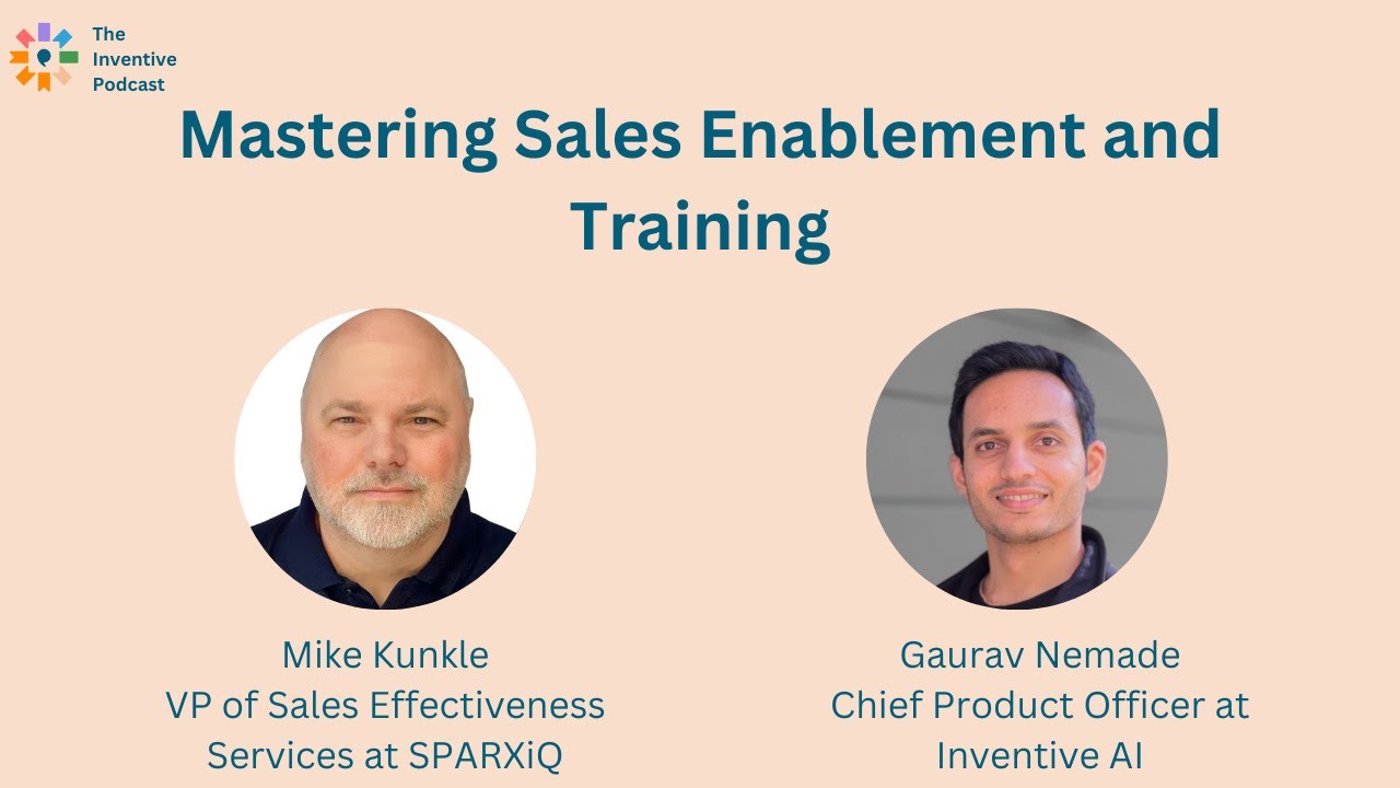 Mastering Sales Enablement and Training (Mike Kunkle, VP of Sales Effectiveness Services at SPARXiQ)