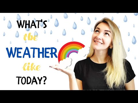 What is the weather like today? Advanced WEATHER Vocabulary – Nouns, Adjectives & Verbs