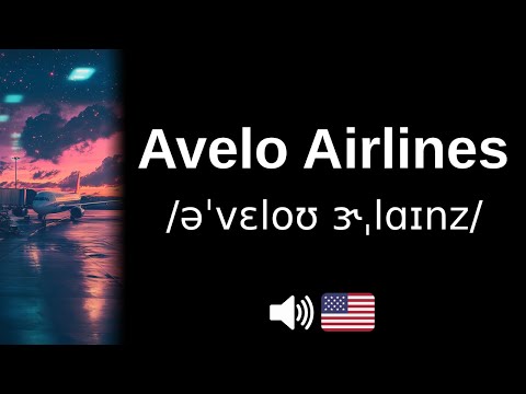 How to pronounce Avelo Airlines (CORRECTLY!) | Explained!