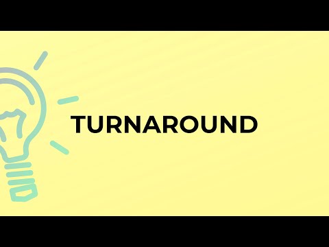What is the meaning of the word TURNAROUND?