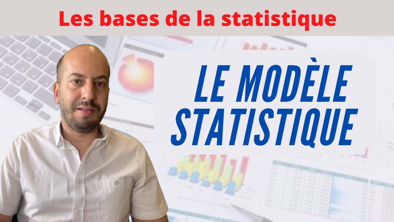 Les bases de la statistique (Partie 5): C'est quoi un modèle statistique?