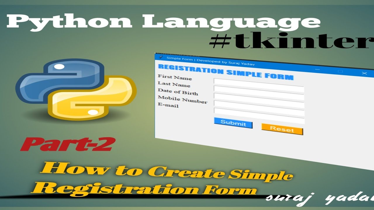 #Part-2 How to Create a Simple Registration Form by Python Language #tkinter module