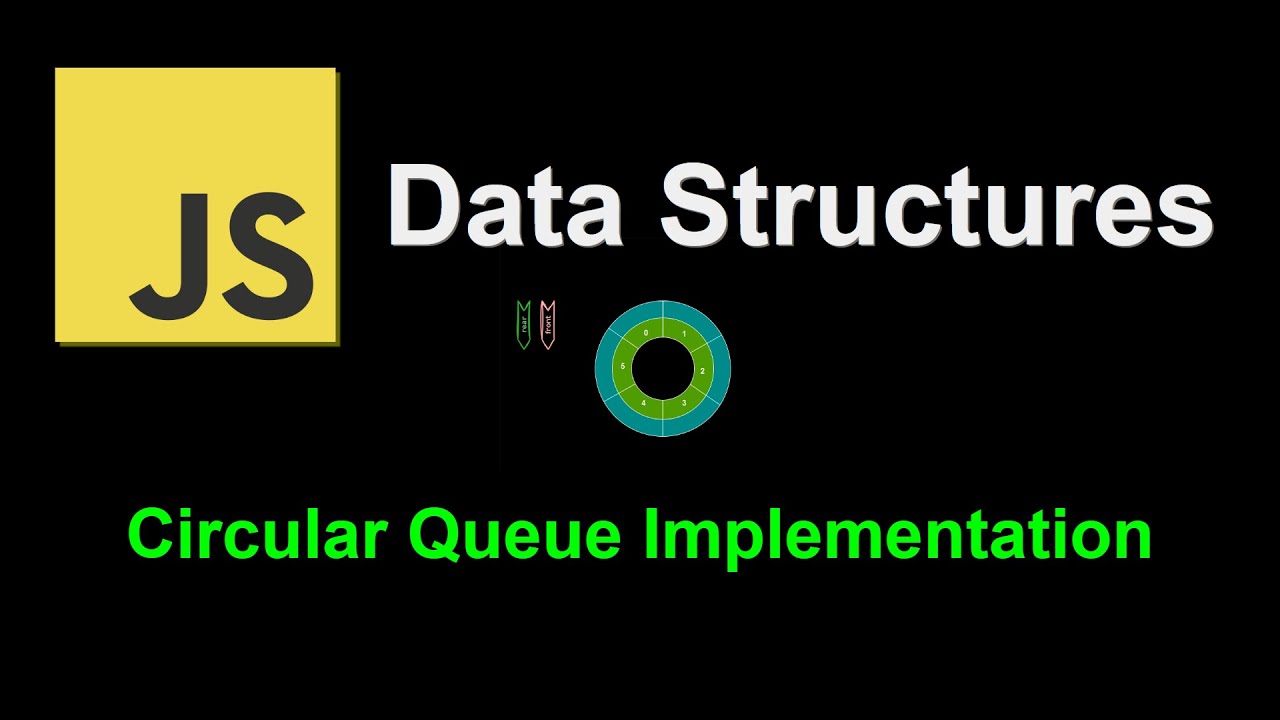 Circular Queue Implementation | JavaScript Data Structures