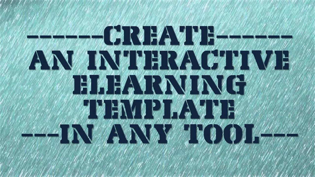 Create an Interactive eLearning Template in Any Tool