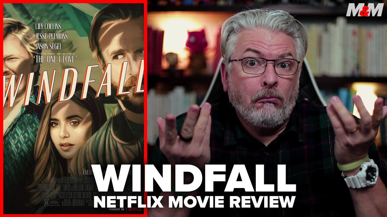 Windfall (2022) Netflix Movie Review
