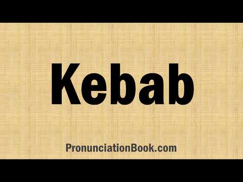 How to Pronounce Kebab