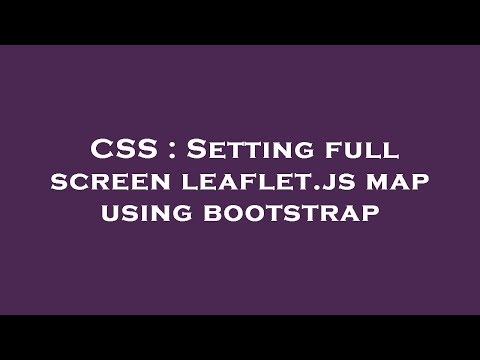 CSS : Setting full screen leaflet.js map using bootstrap