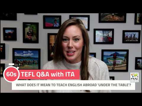 What Does It Mean to Teach English Under the Table? - TEFL Q&A with ITA