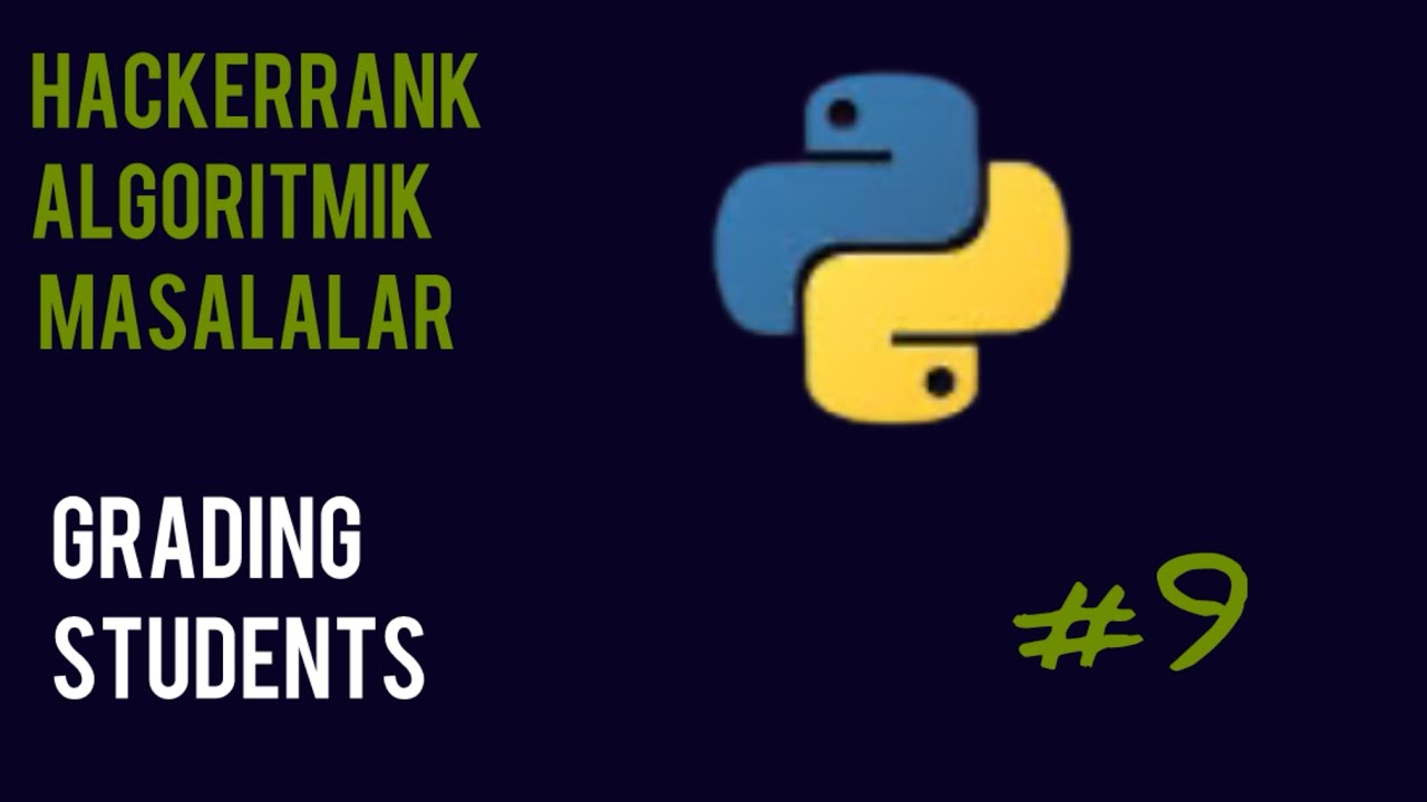 HackerRank Algorithmic Masalalar | 9-qism | Python | grading students