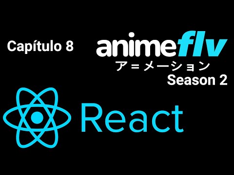 Como hacer una pagina web como Animeflv 2021 season 2 capitulo 8 React JS