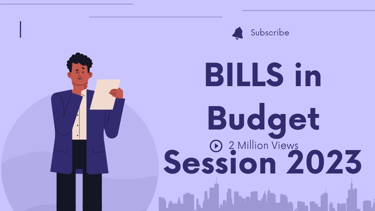 Important Bills In the Budget Session 2023