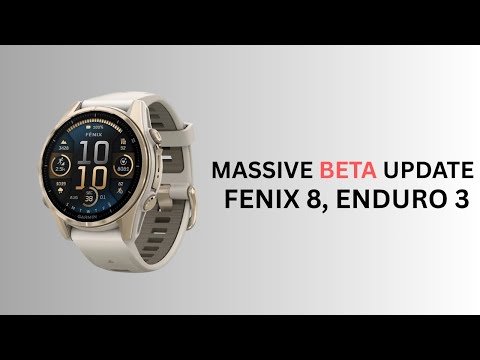 Massive Update! Garmin Rolls Out Important Beta Update To Fenix 8 And Enduro 3