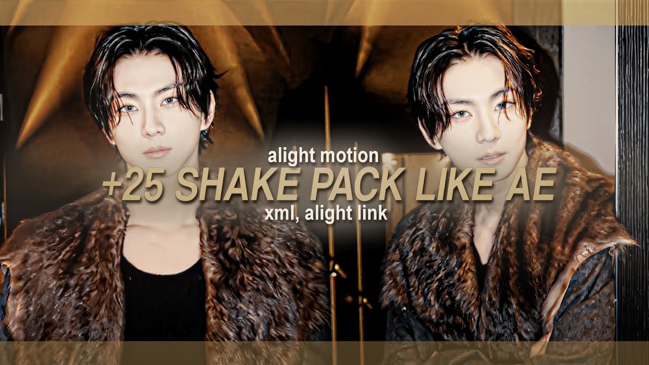 +25 SHAKE PACK LIKE AE ON ALIGHT MOTION (xml, alight link)