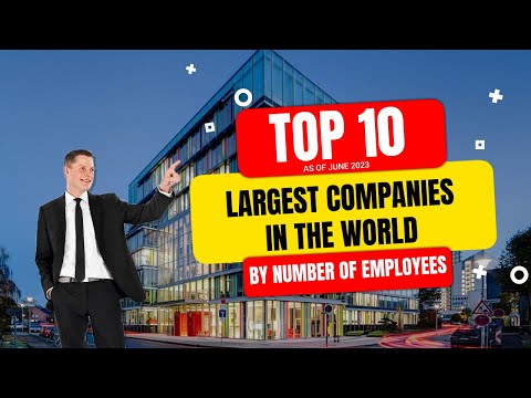 TOP 10 Large Companies in the World by number of employees