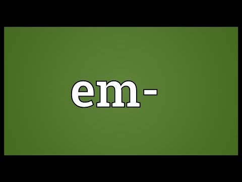 Em- Meaning