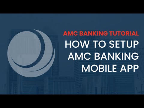 AMC Banking tutorial - How to setup AMC Banking mobile app
