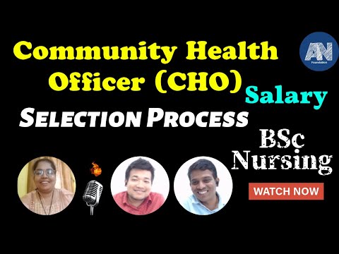 BSc Nursing| CHO work role| Salary| Detailed selection process for CHO| Workload| Scope| Himani
