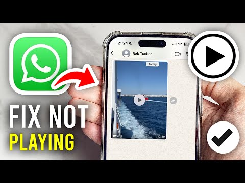 How To Fix Video Not Playing On WhatsApp - Full Guide