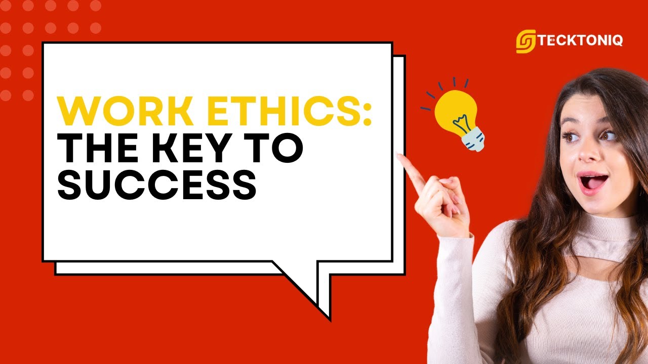 Work Ethics: The Key to Success | Build a Strong Professional Mindset