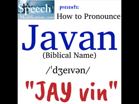 How to Pronounce Javan (Biblical Name vs. Adjective meaning from Java)