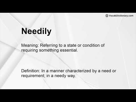 Needily Meaning