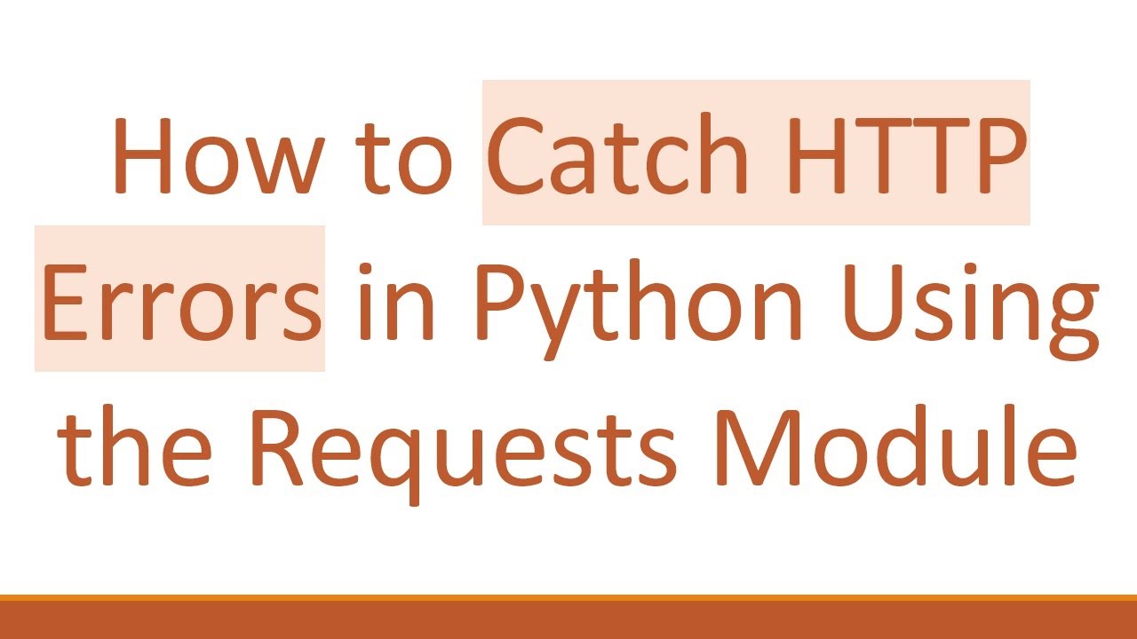 How to Catch HTTP Errors in Python Using the Requests Module