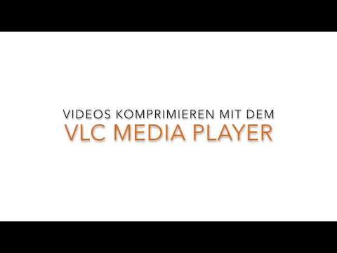 Top Tutorial! Videos komprimieren mit dem VLC Media Player - Dateigröße verringern.
