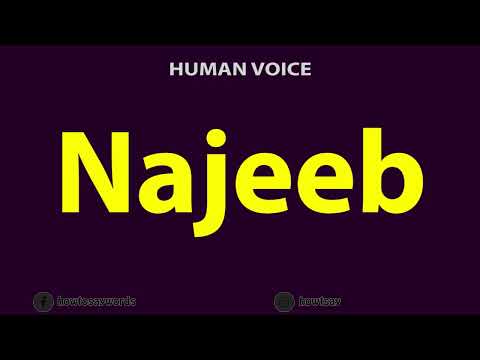 How To Pronounce Najeeb