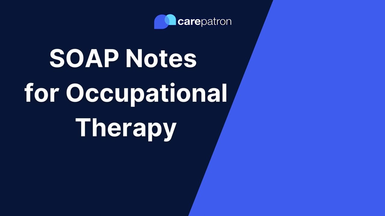 SOAP Notes for Occupational Therapy