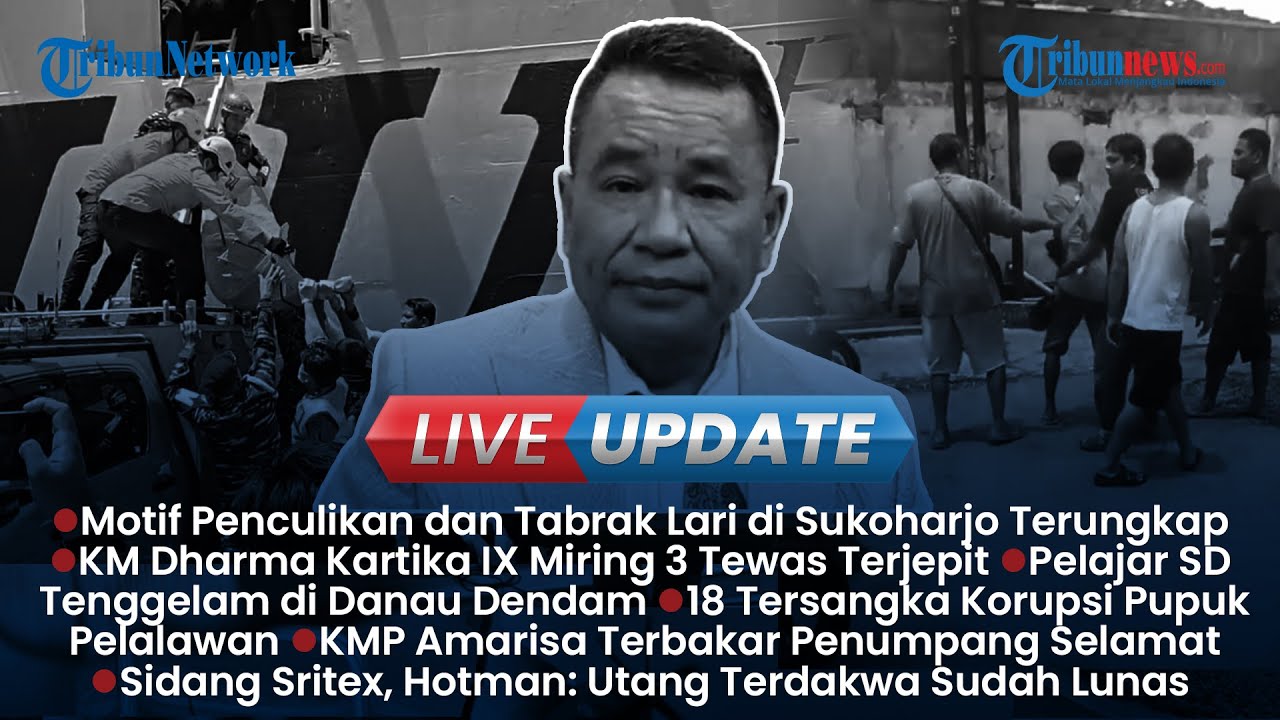 LIVE UPDATE SORE: Fakta Motif Penculikan di Sukoharjo, KM Dharma ...