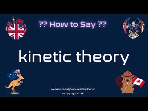 ⚛️ 🌌 How to Pronounce kinetic theory? (CORRECTLY) | Pronunciation Planet