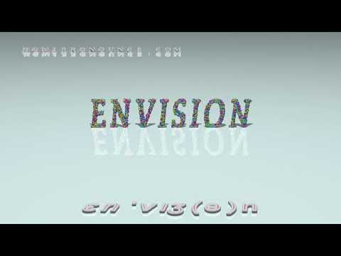 envision - pronunciation + Examples in sentences and phrases