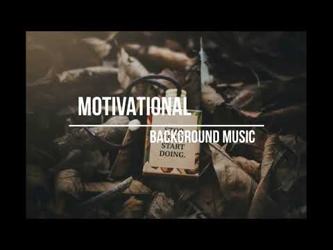 MOTIVATIONAL BACKGROUND MUSIC COMPILATION 2021