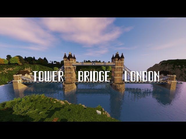 Tower Bridge 2017 [Download] - [Timelapse] Minecraft Map