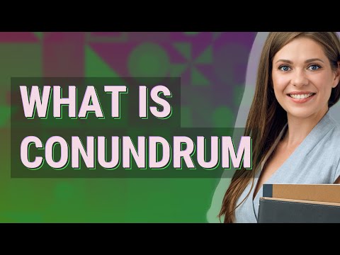 Conundrum | meaning of Conundrum