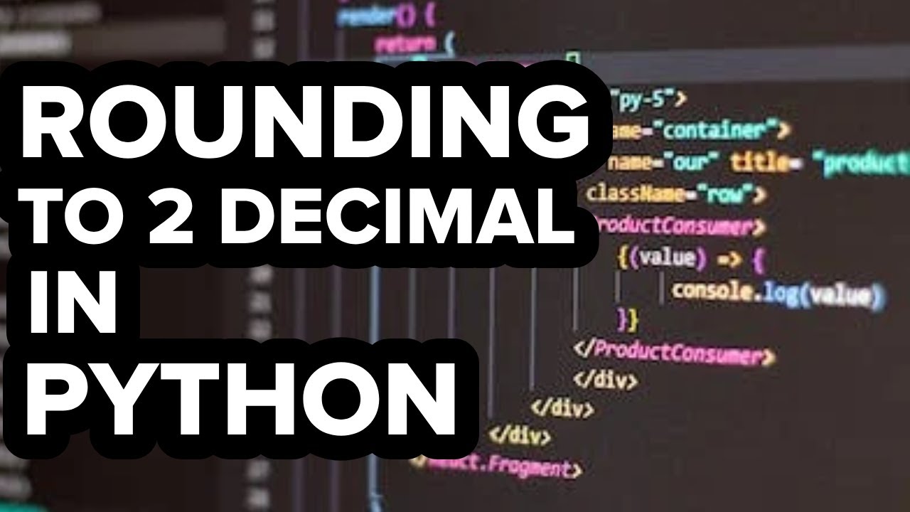 How to Round to 2 decimals in Python (Easy Tutorial)