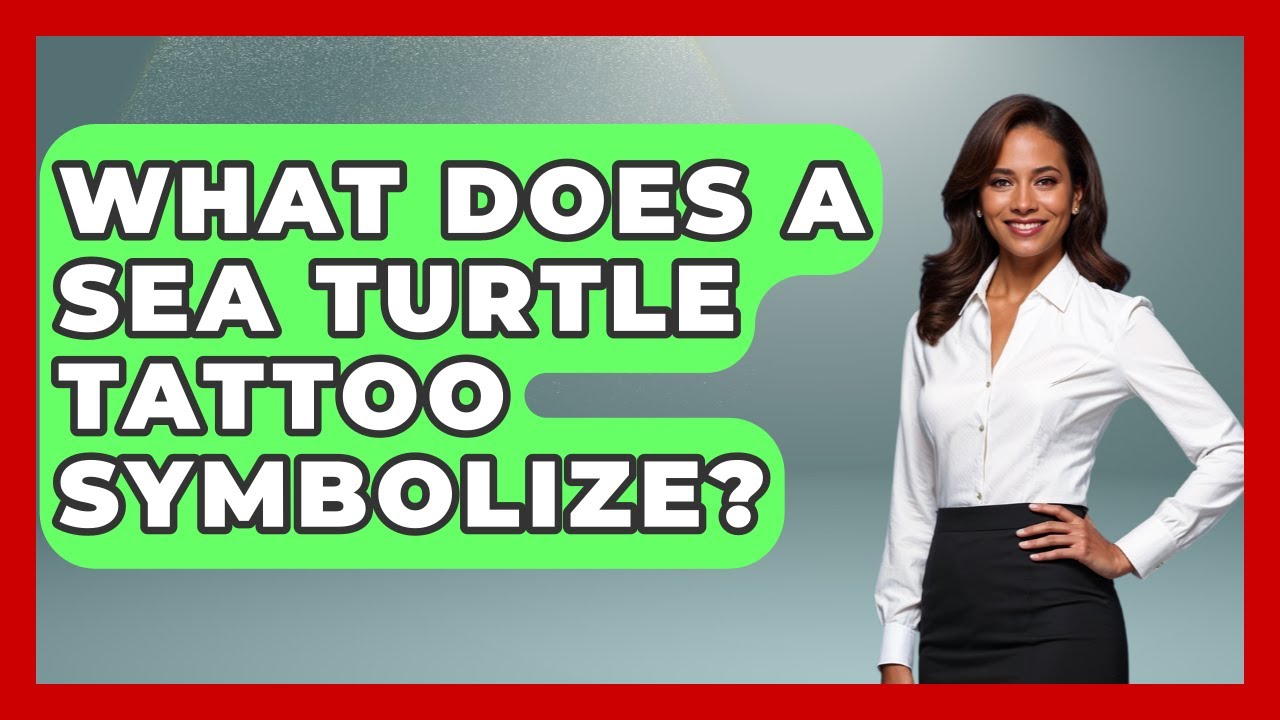 What Does A Sea Turtle Tattoo Symbolize? - The Marine Life Explorer