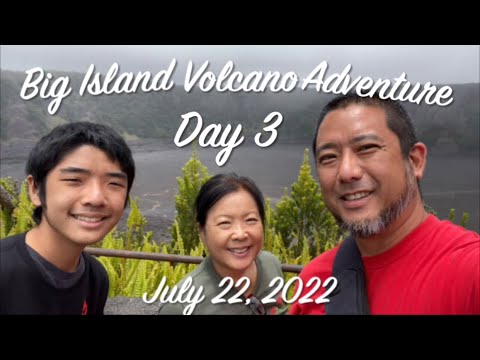 Big Island Volcano Adventure Day 3 July 22, 2022 Hawaii