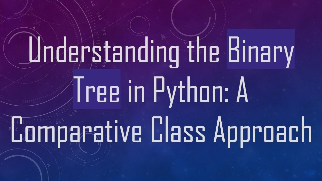 Understanding the Binary Tree in Python: A Comparative Class Approach