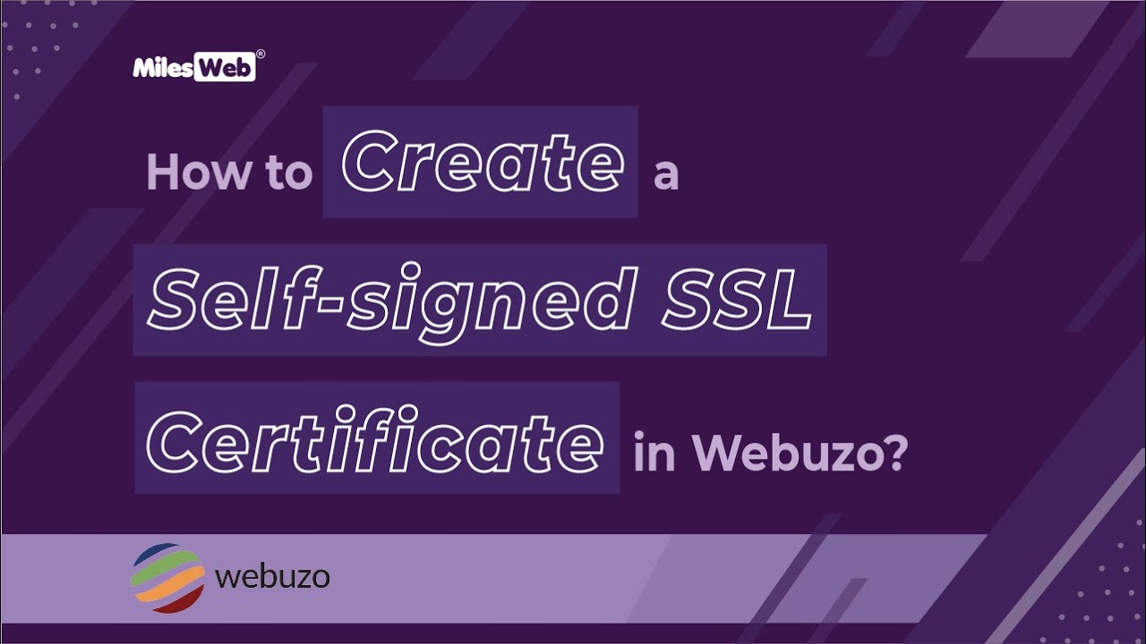 How to Create a Self-signed SSL Certificate in Webuzo? | MilesWeb