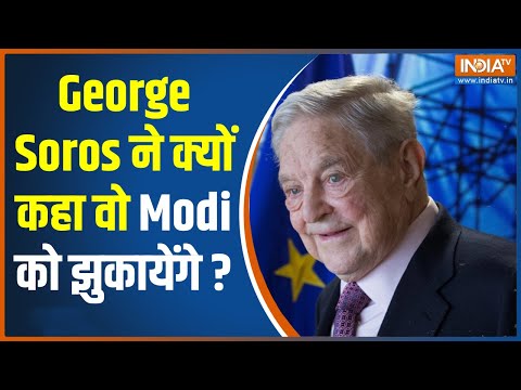 Why did George Soros say that democracy will come to India if Modi is ...