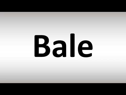 How to Pronounce Bale