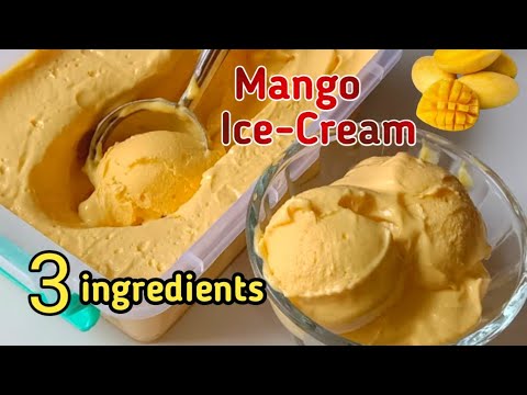 Mango Ice -Cream | No ice Crystals , No Whipping Cream , No Colour